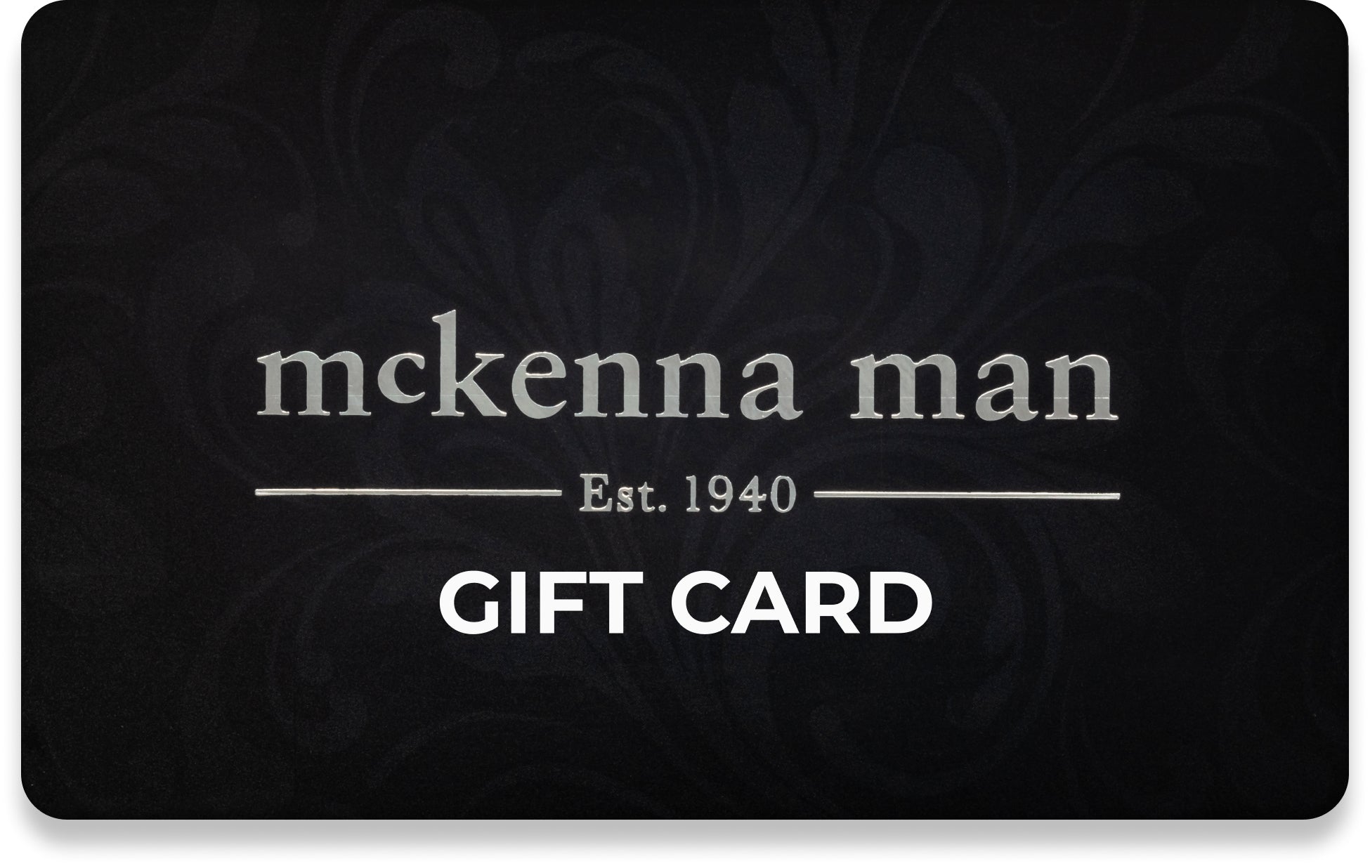 Gift Cards for Men | McKenna Man Menswear | Ideal Gifts for Men
